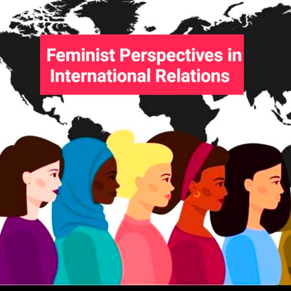 Feminist Perspective in International Relations - eSikhya