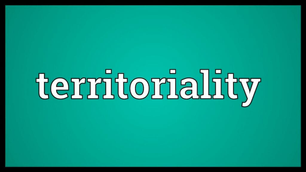 Territoriality : Meaning & Chareteristic's - eSikhya