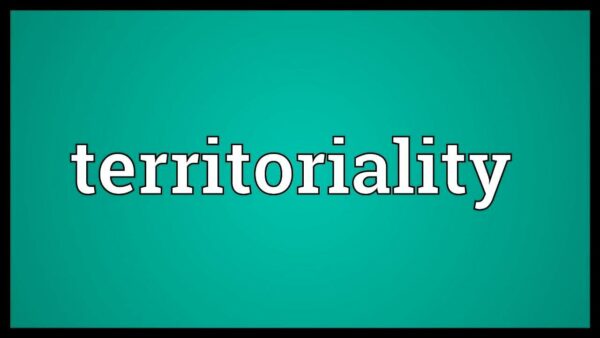 Territoriality : Meaning & Chareteristic's - eSikhya